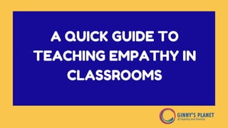 A quick guide to teaching empathy in classrooms | PDF