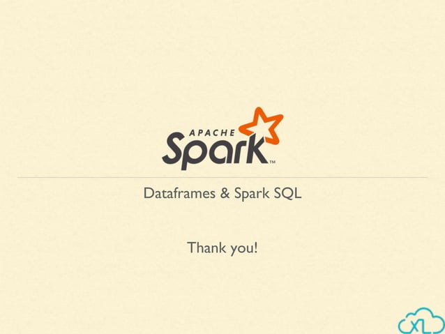 Apache Spark - Dataframes & Spark SQL - Part 2 | Big Data Hadoop Spark Tutorial | CloudxLab | PPT