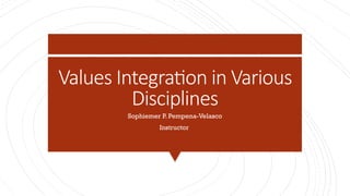 Values Integration in Various Discipline | PPTX