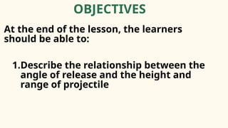Relationship between the angle of release, range, and height.pptx