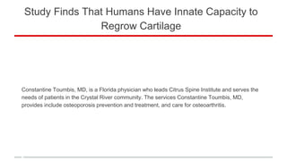 Study Finds That Humans Have Innate Capacity to Regrow Cartilage | PPT