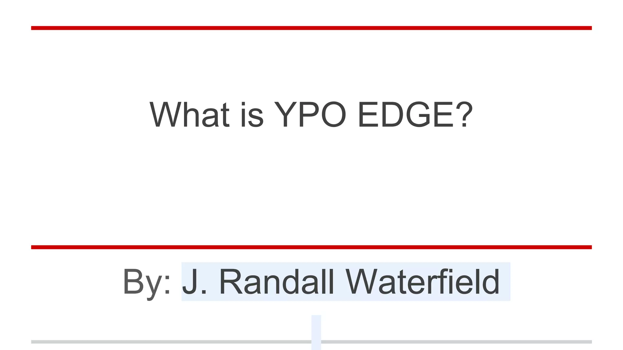 What is YPO EDGE? | PPTX