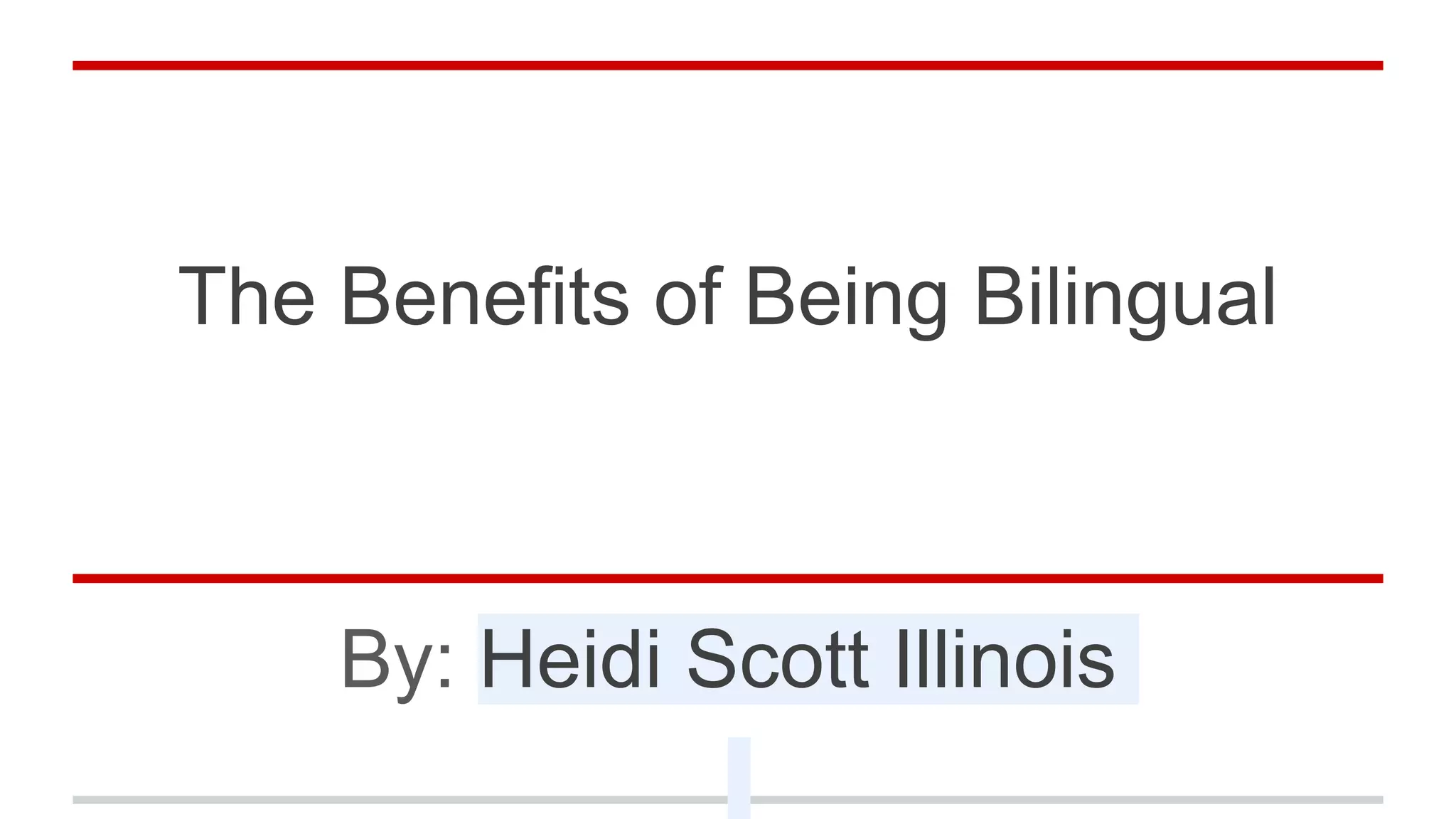 The Benefits of Being Bilingual | PPTX
