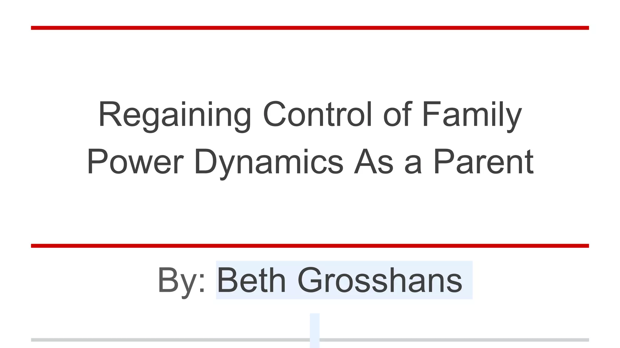 Regaining Control of Family Power Dynamics As a Parent | PPT