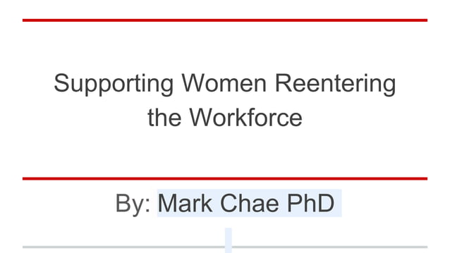 Supporting Women Reentering the Workforce | PPT