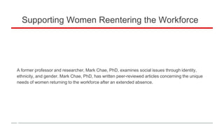 Supporting Women Reentering the Workforce | PPTX