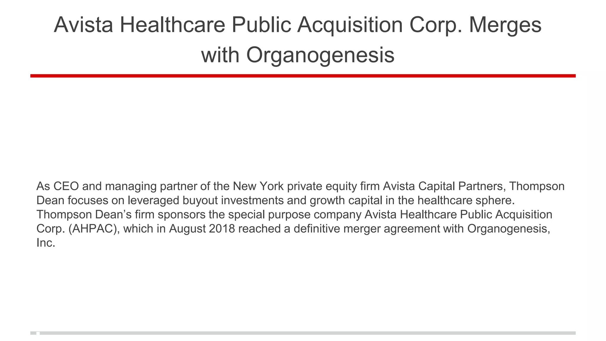 Avista Healthcare Public Acquisition Corp. Merges with Organogenesis | PPTX
