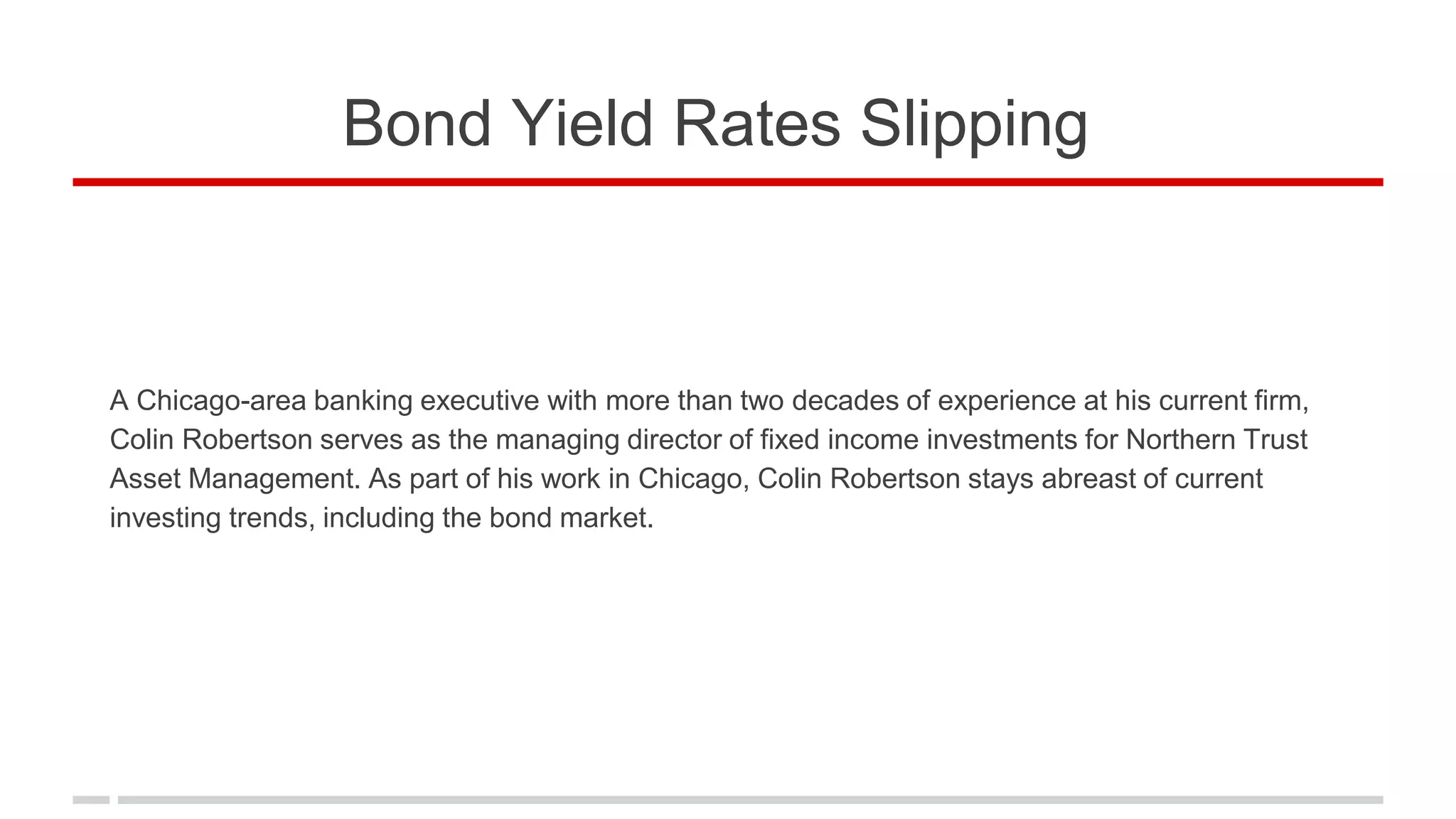 Bond Yield Rates Slipping | PPT