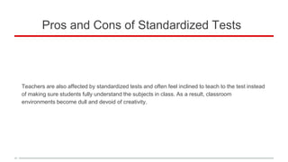 Pros and Cons of Standardized Tests | PPTX