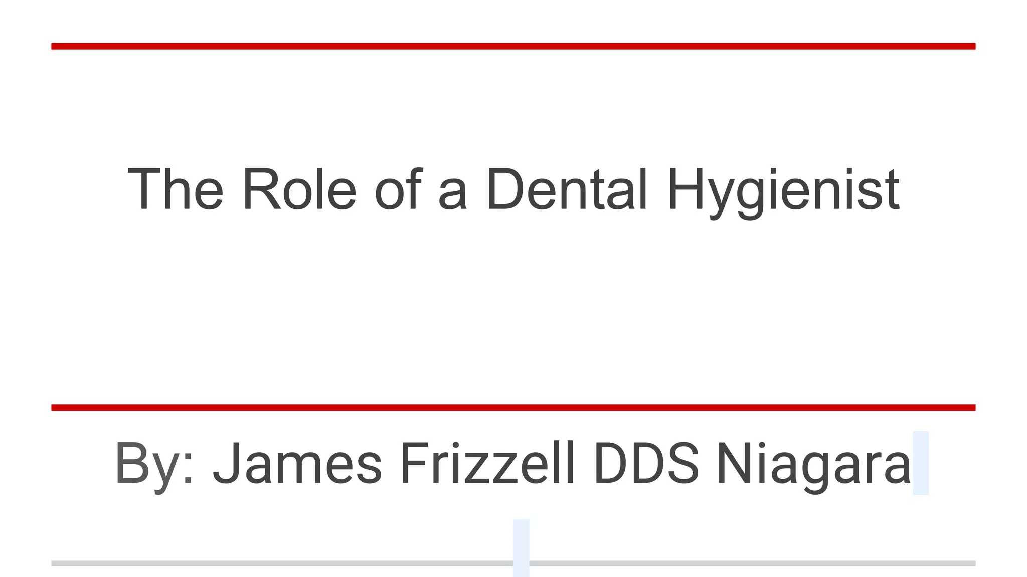 The Role of a Dental Hygienist | PPTX