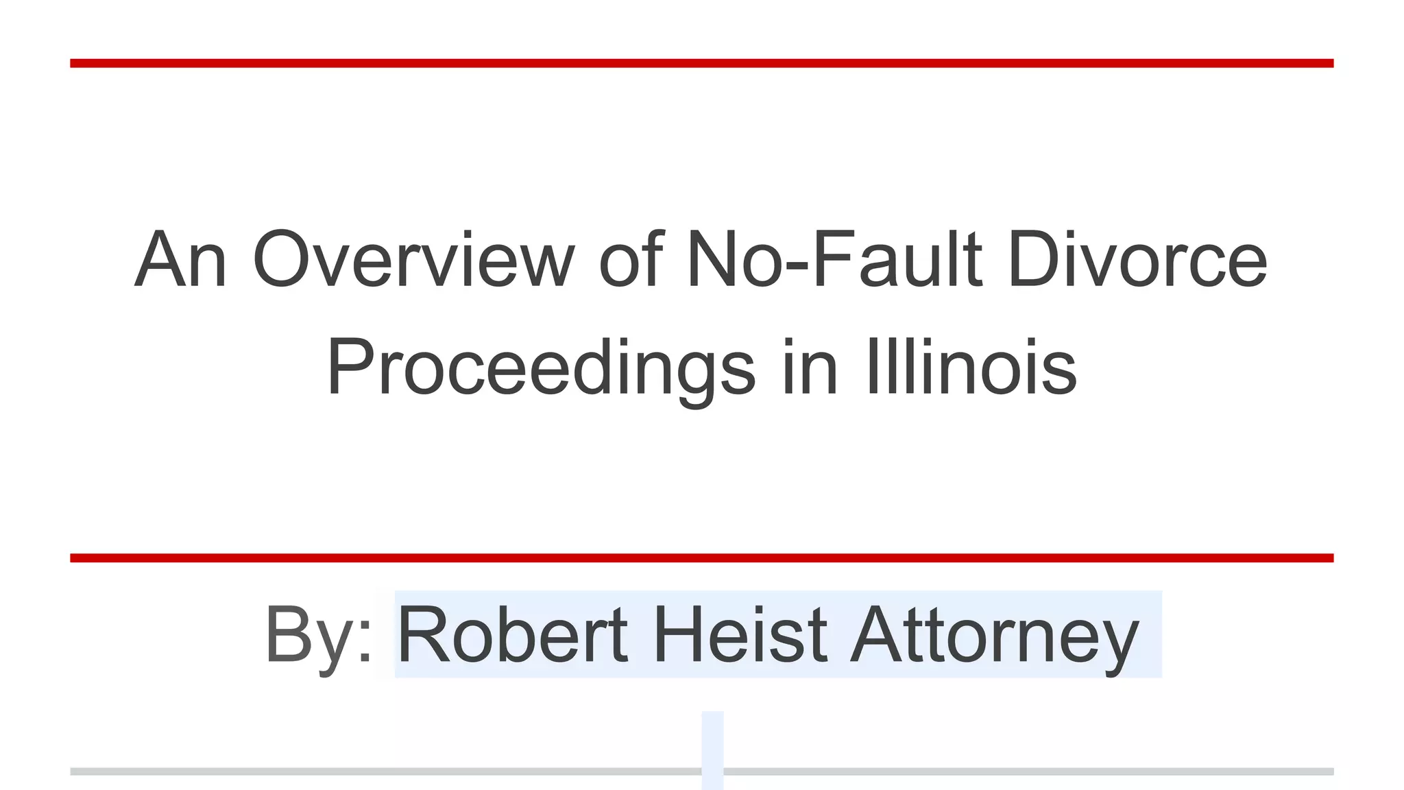 An Overview of No-Fault Divorce Proceedings in Illinois | PPT