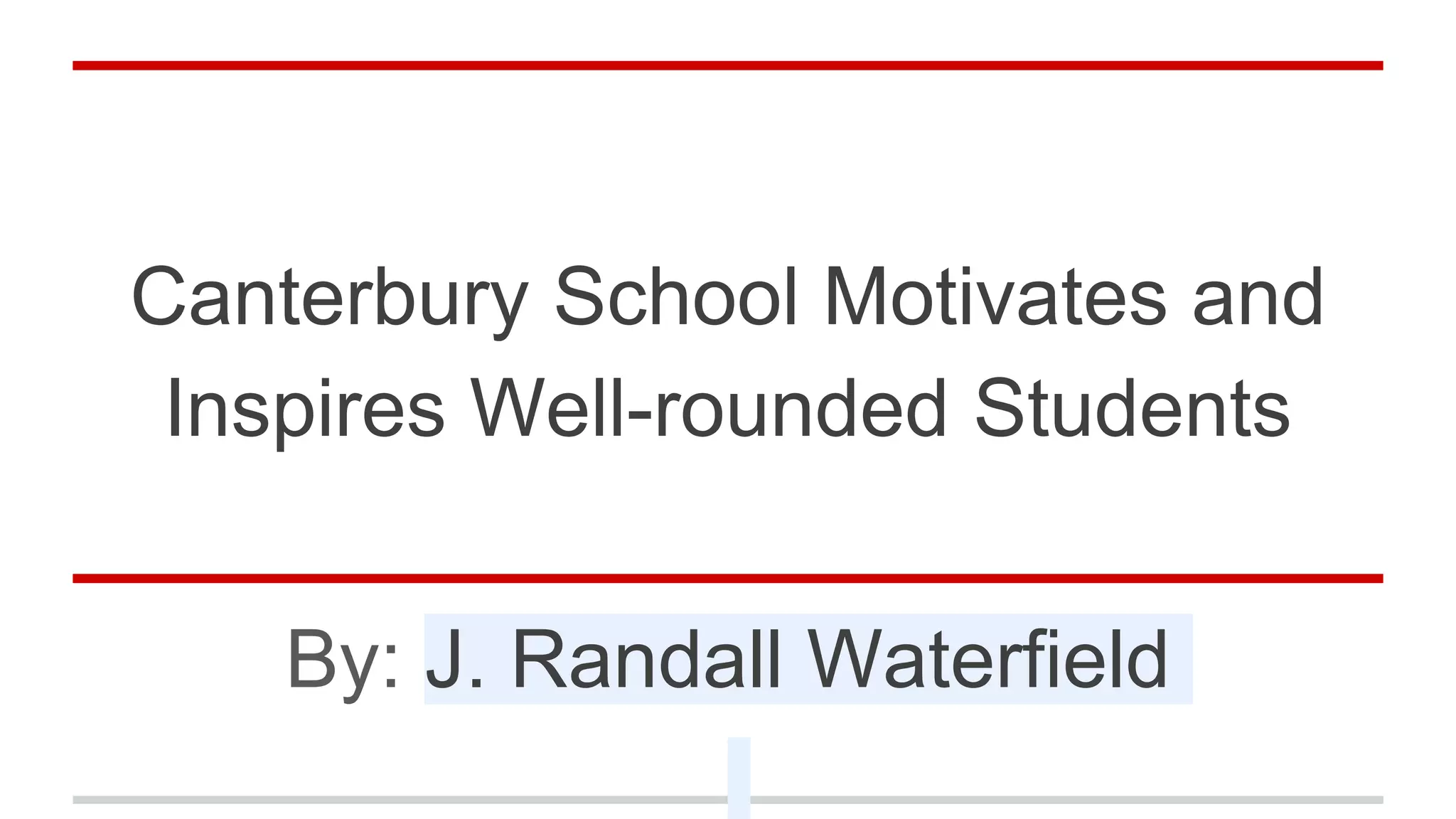 Canterbury School Motivates and Inspires Well-rounded Students | PPTX ...