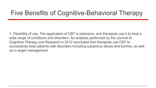 Five Benefits of Cognitive-Behavioral Therapy | PPTX