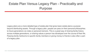 Estate Plan Versus Legacy Plan - Practicality and Purpose | PPT