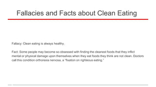 Fallacies and Facts about Clean Eating | PPTX