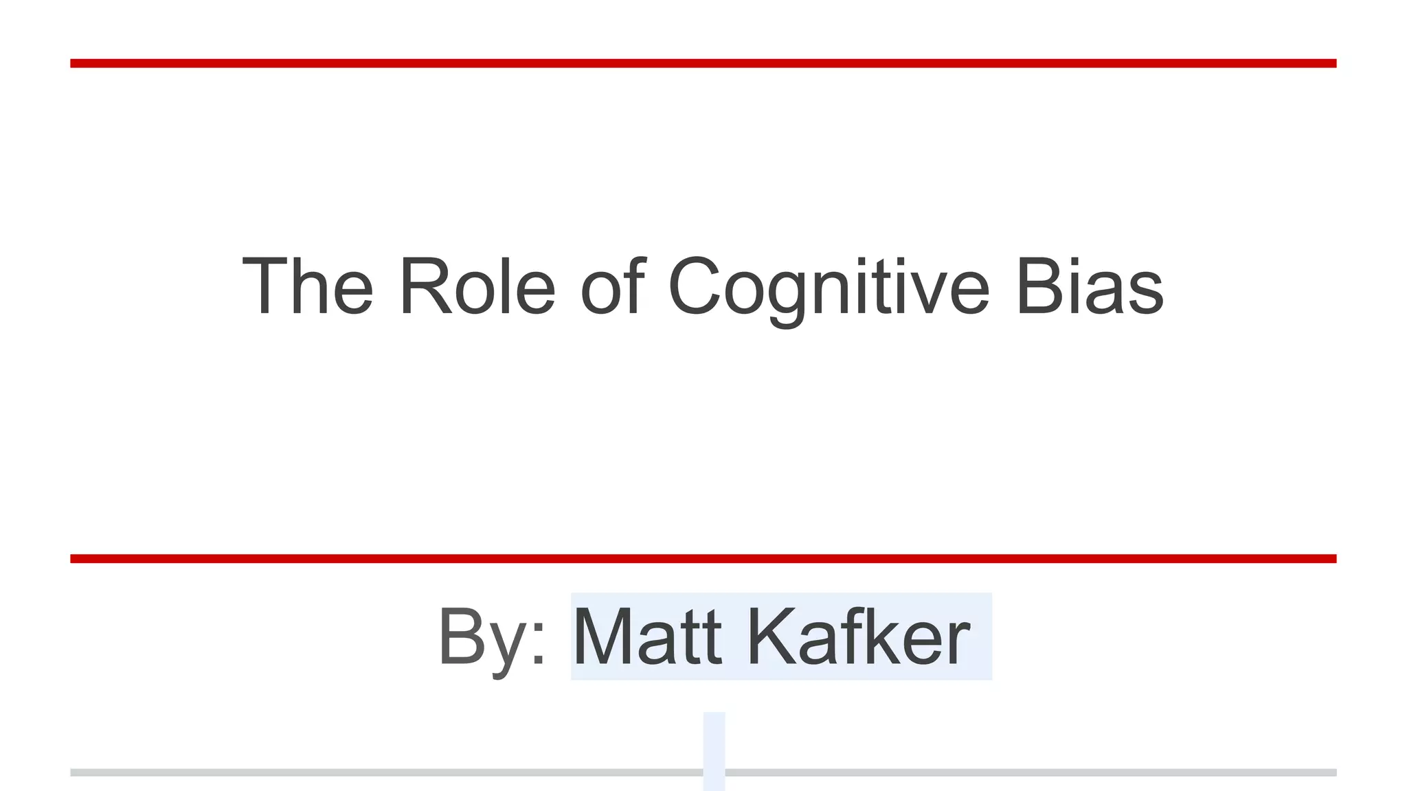 The Role of Cognitive Bias | PPT