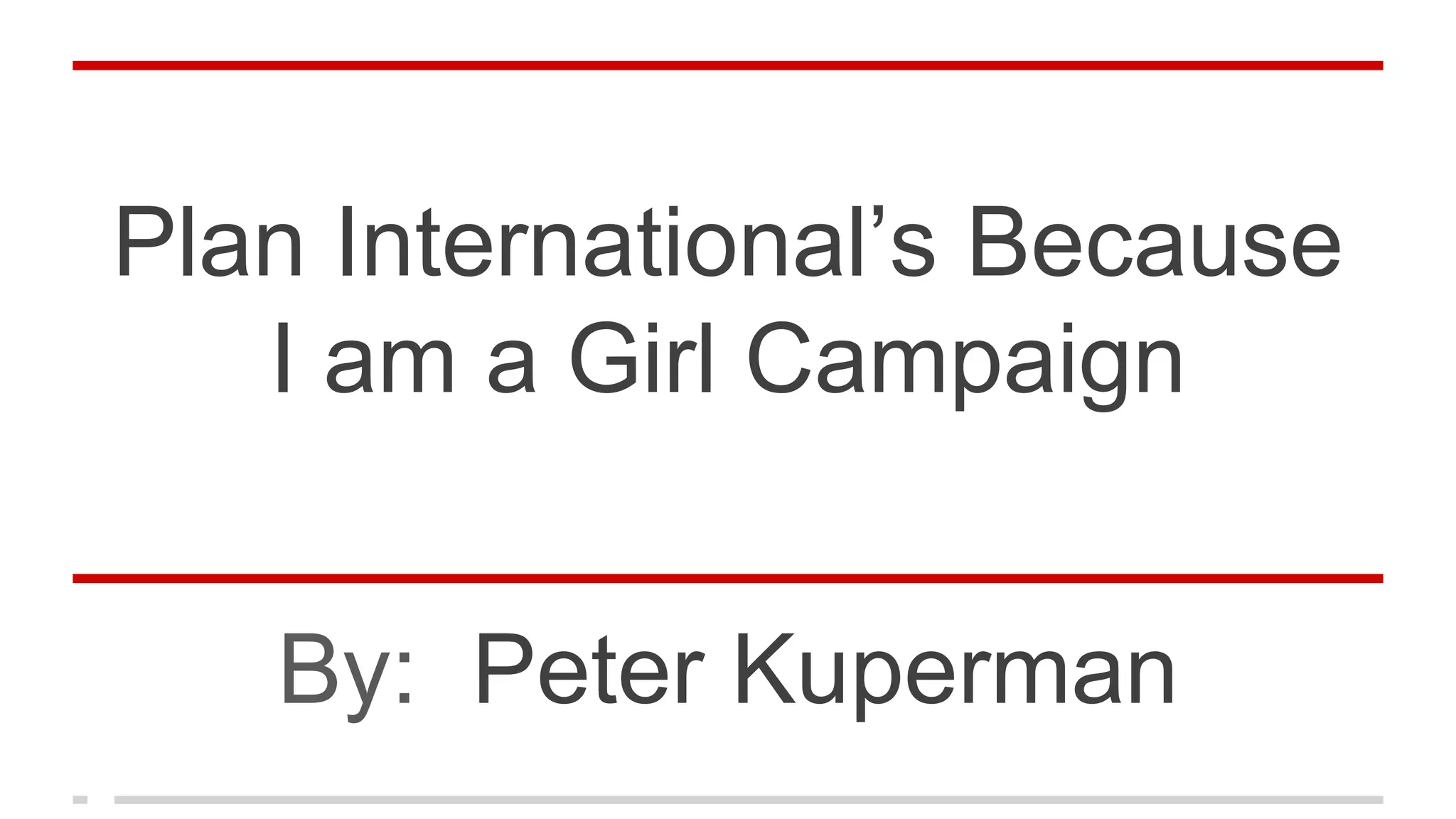 Plan International’s Because I am a Girl Campaign | PPTX