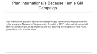 Plan International’s Because I am a Girl Campaign | PPTX