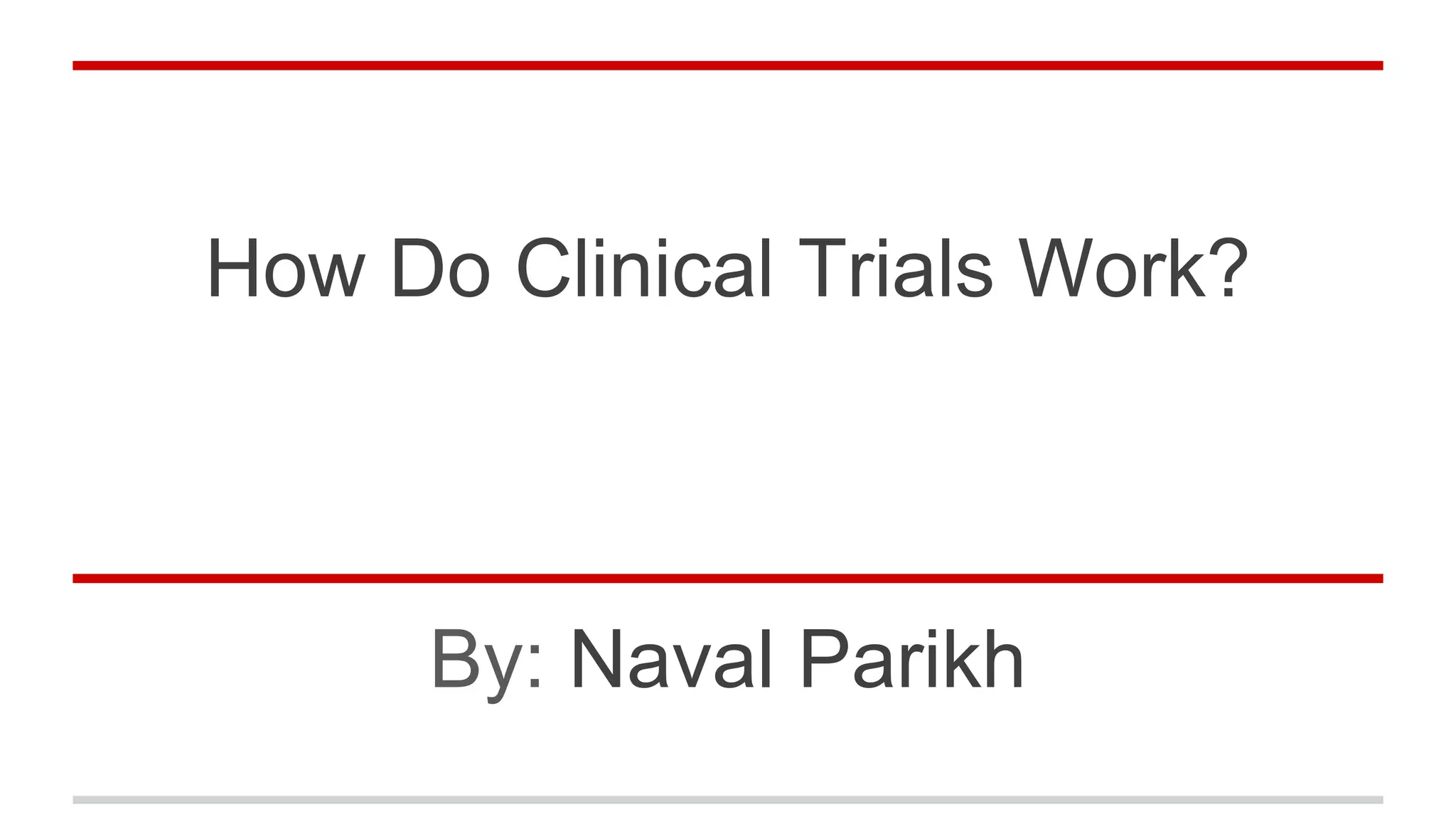 How Do Clinical Trials Work? | PPT