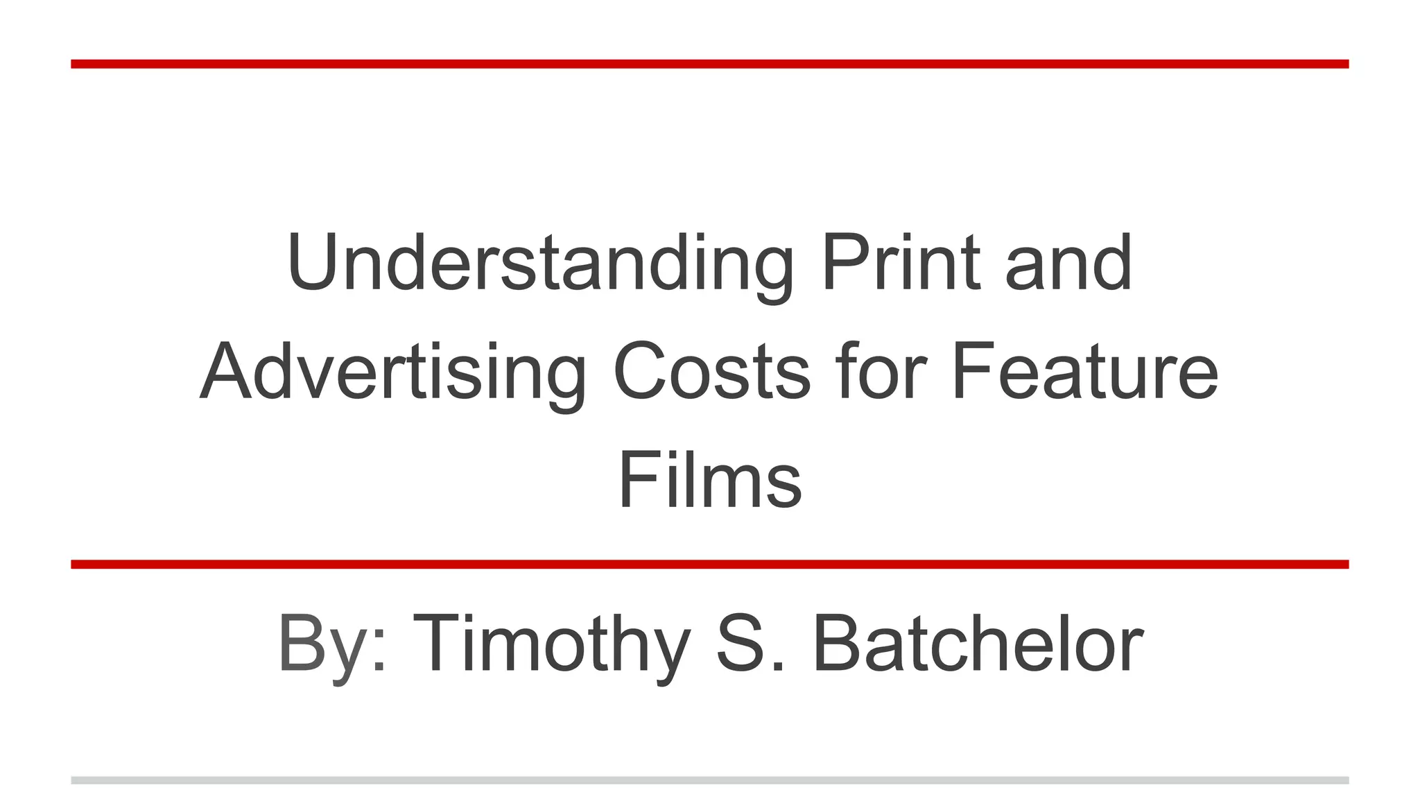 Understanding Print and Advertising Costs for Feature Films | PPT