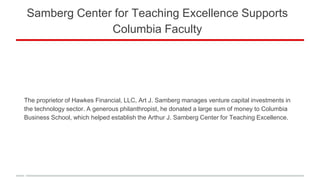 Samberg Center for Teaching Excellence Supports Columbia Faculty | PPT