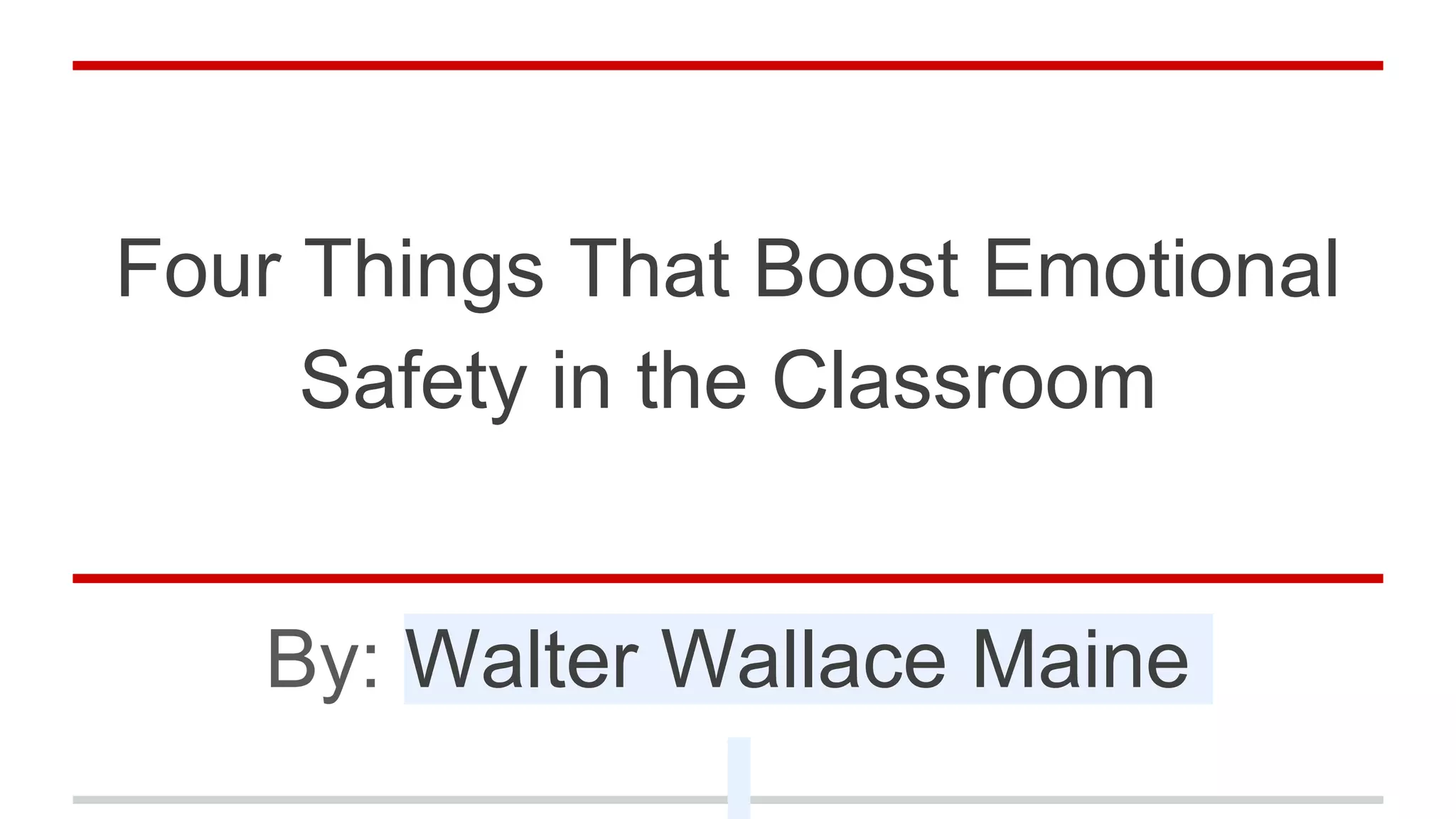 Four Things That Boost Emotional Safety in the Classroom | PPTX