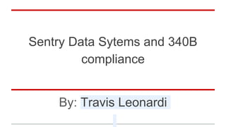 Sentry Data Sytems and 340B compliance | PPTX