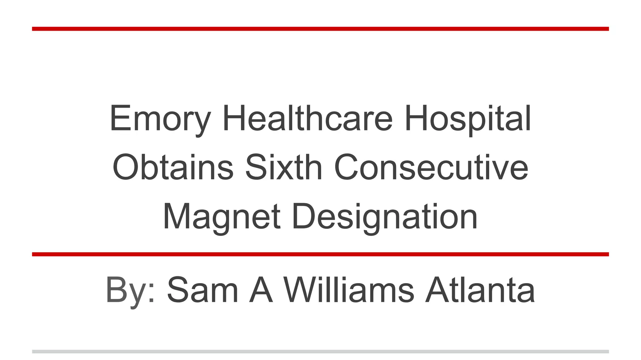 Emory Healthcare Hospital Obtains Sixth Consecutive Magnet Designation ...