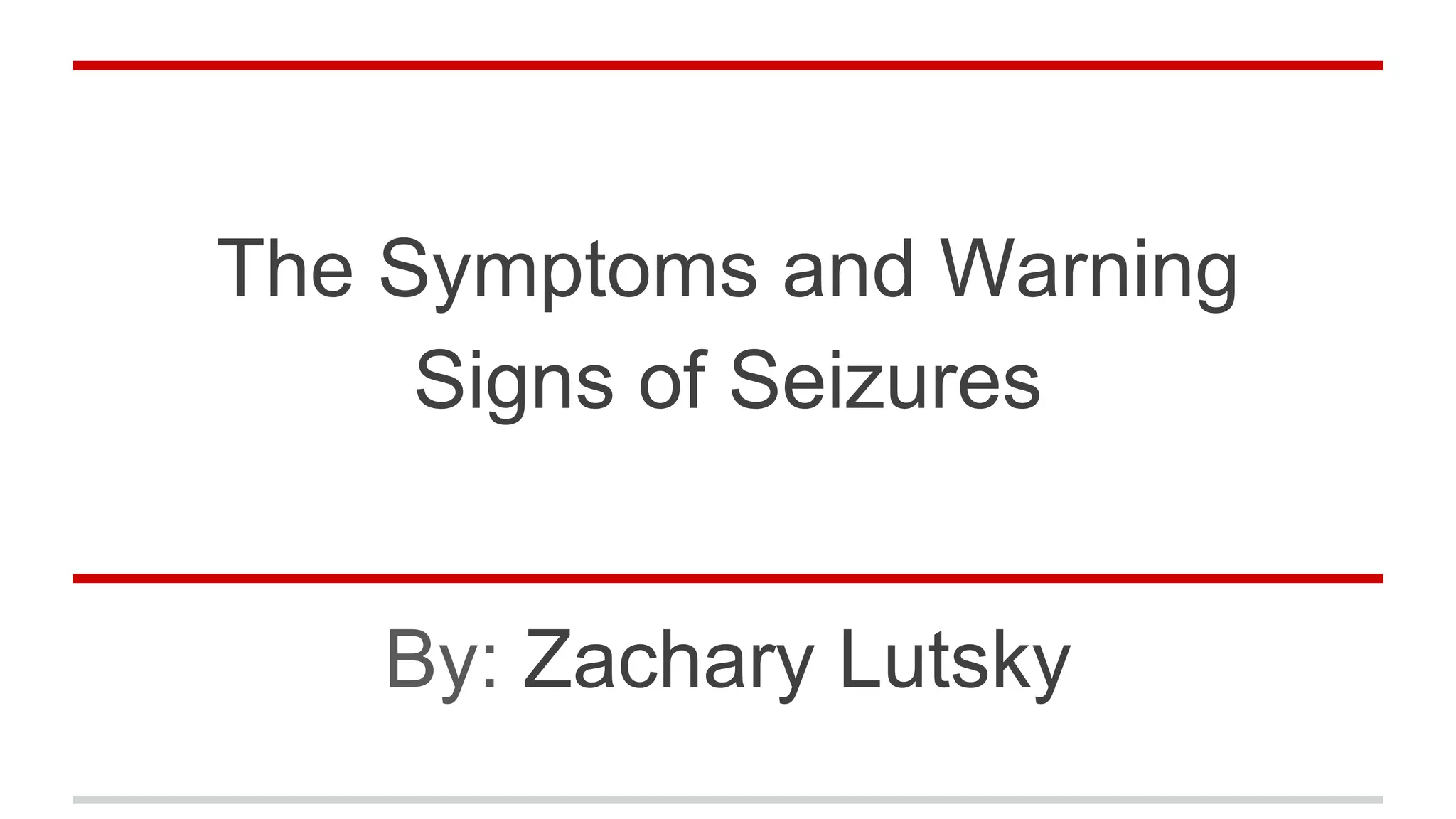 The Symptoms and Warning Signs of Seizures | PPT