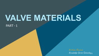 Valves Materials - Part 1 | PDF