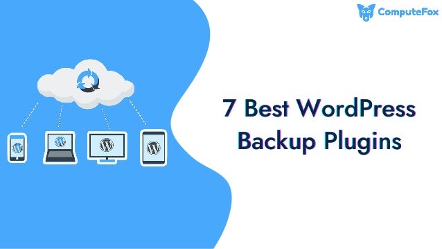 7 Best WordPress Backup Plugins | PDF