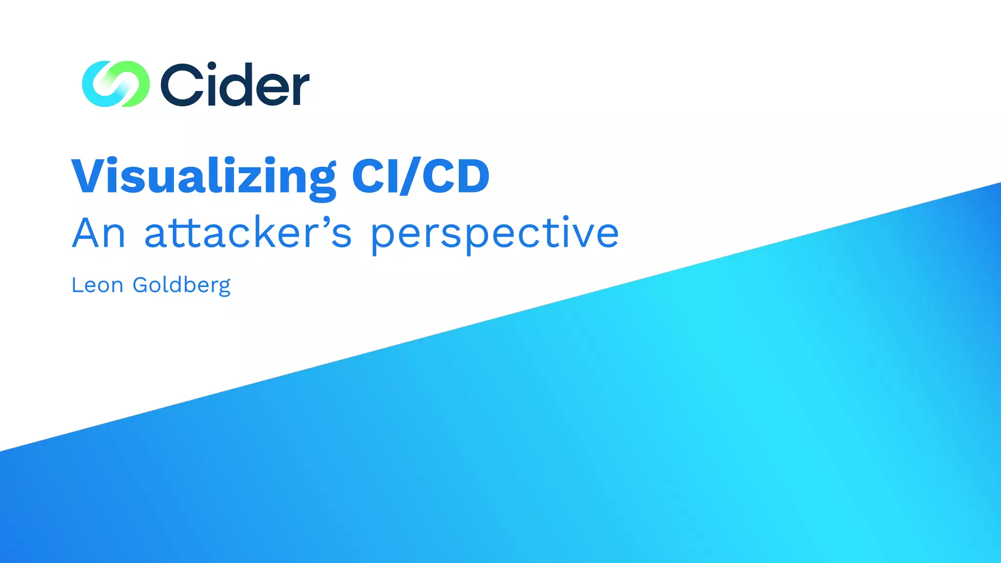 Cider Security - Visualizing CI/CD An attacker’s perspective | PDF