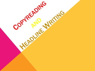 copyreading-and-headlinewritingpowerpoint.pptx