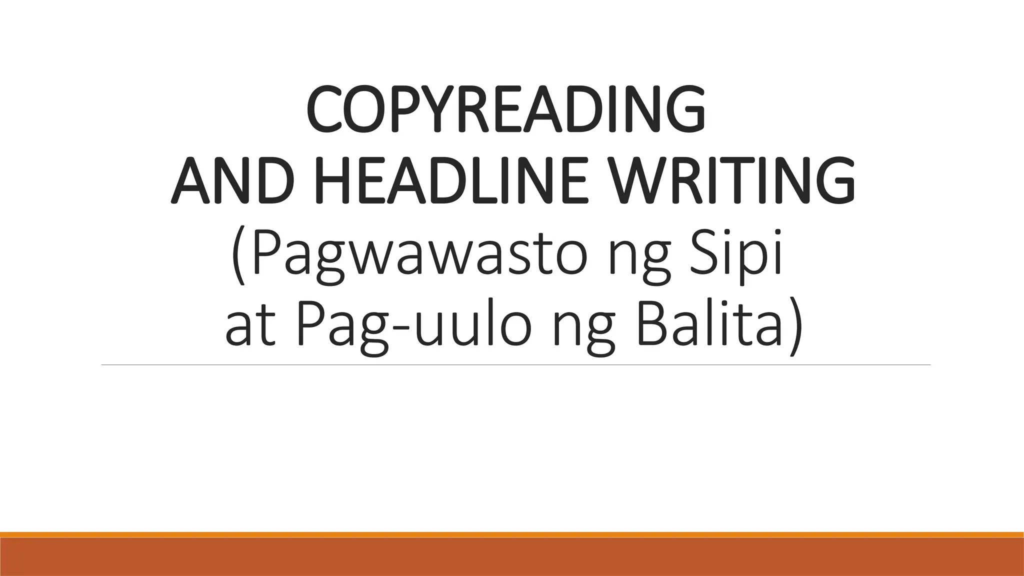 Copyreading-Filipino pagsasanay.powerpoint presentationptx | PPTX