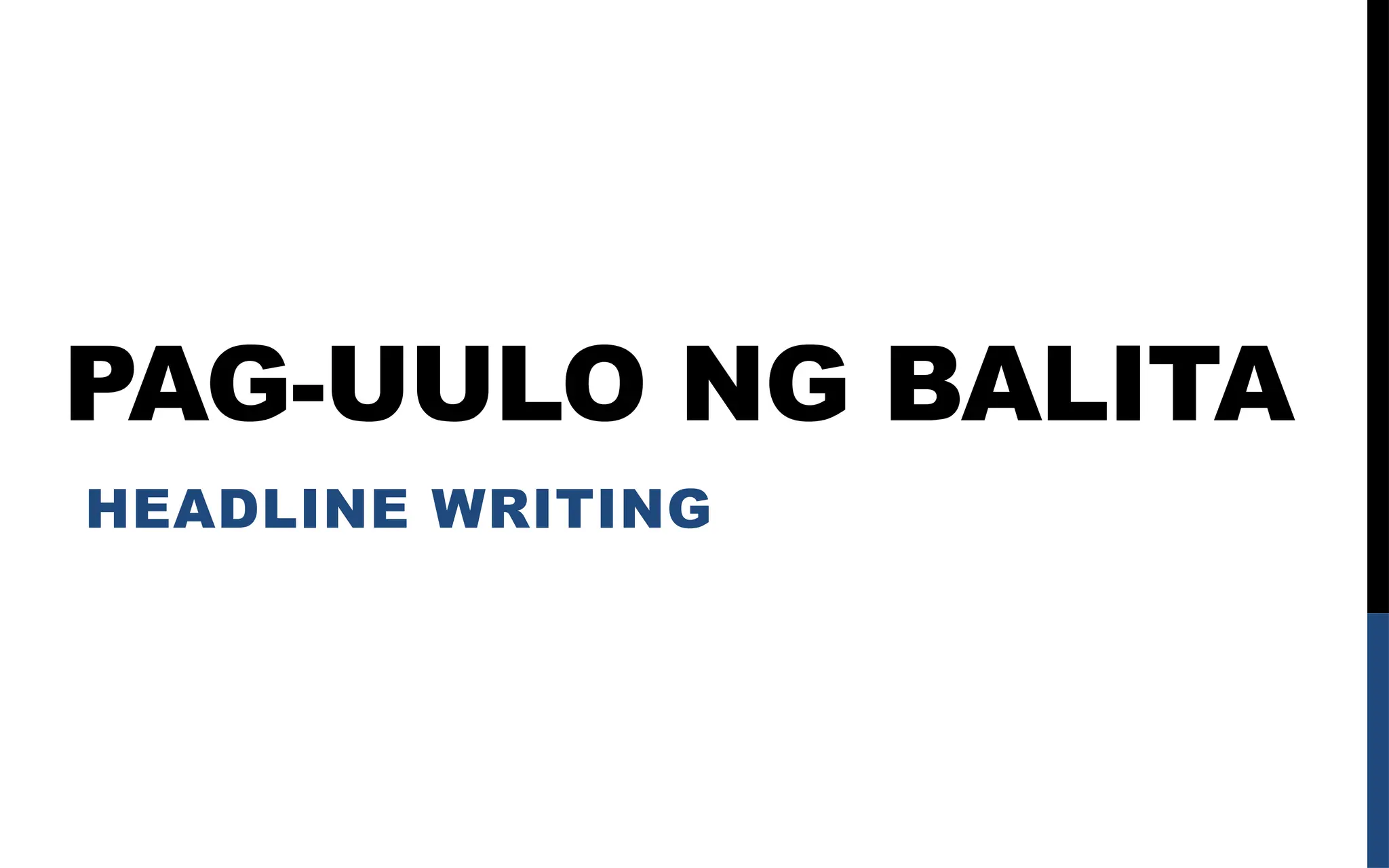 Copy Reading and Headline Writing/Pagwawasto ng Sipi at Pag-uulo ng ...