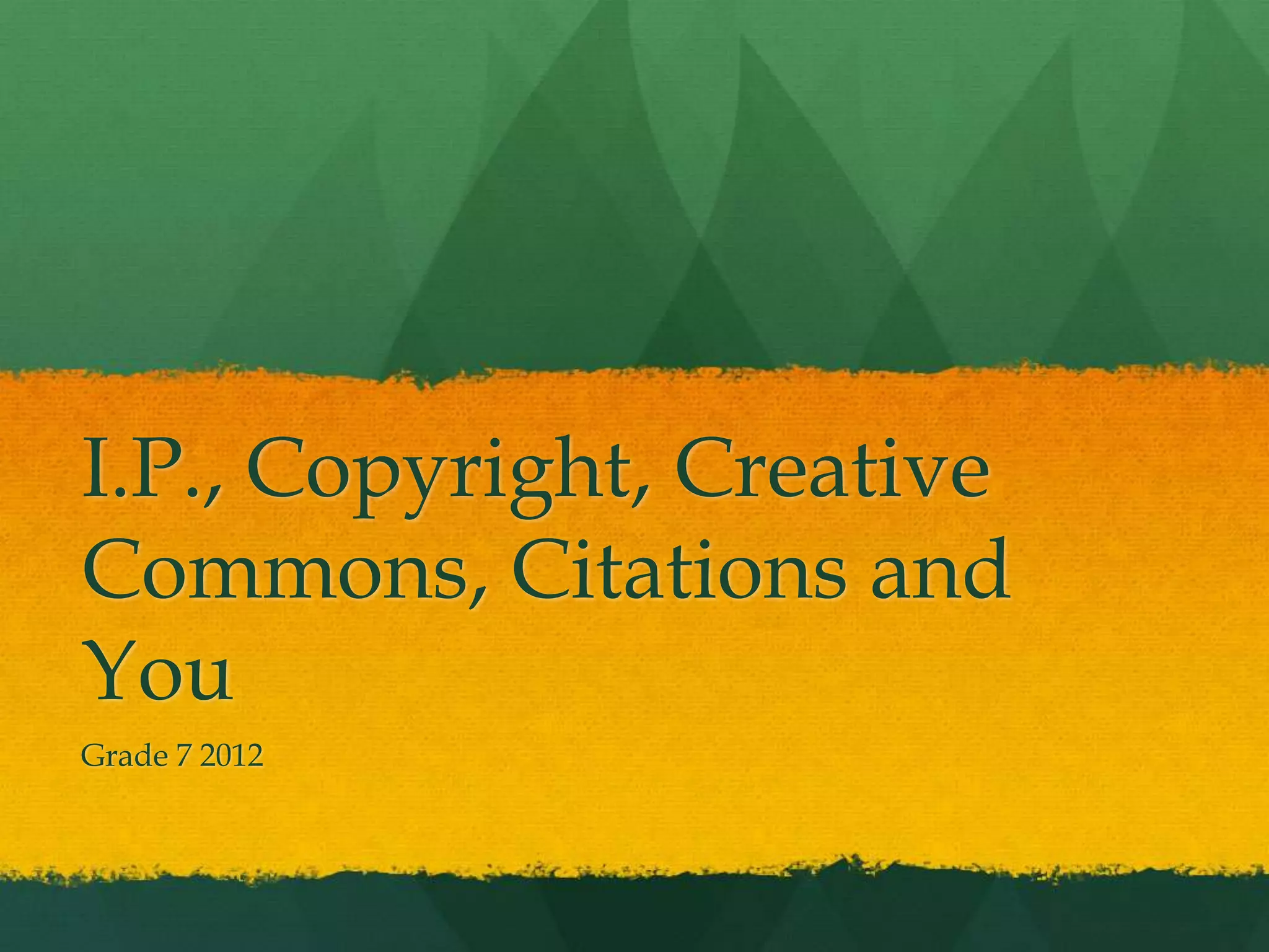 IP, Copyright and Creative Commons | PPTX