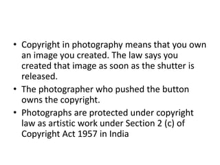 Copyright Laws in Still Photography India | PPTX