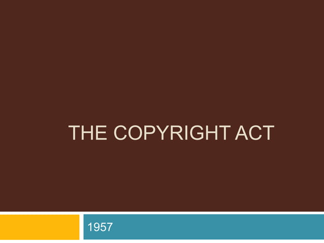 Copyright act 1957 | PPTX | Law