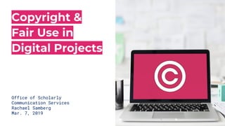 Copyright & Fair Use for Digital Projects | PPT