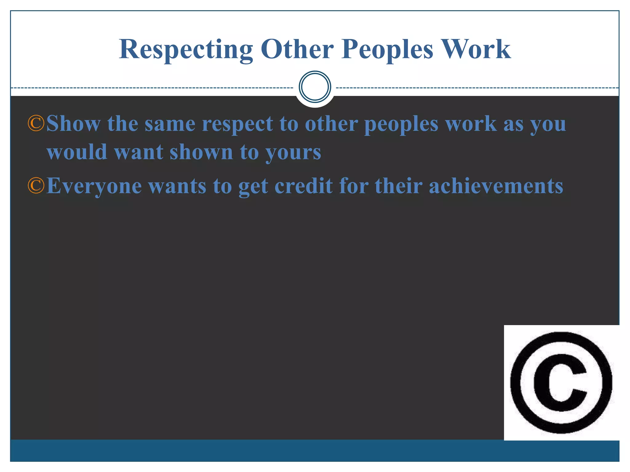 Copyright laws and respect presentation (tln) | PPTX