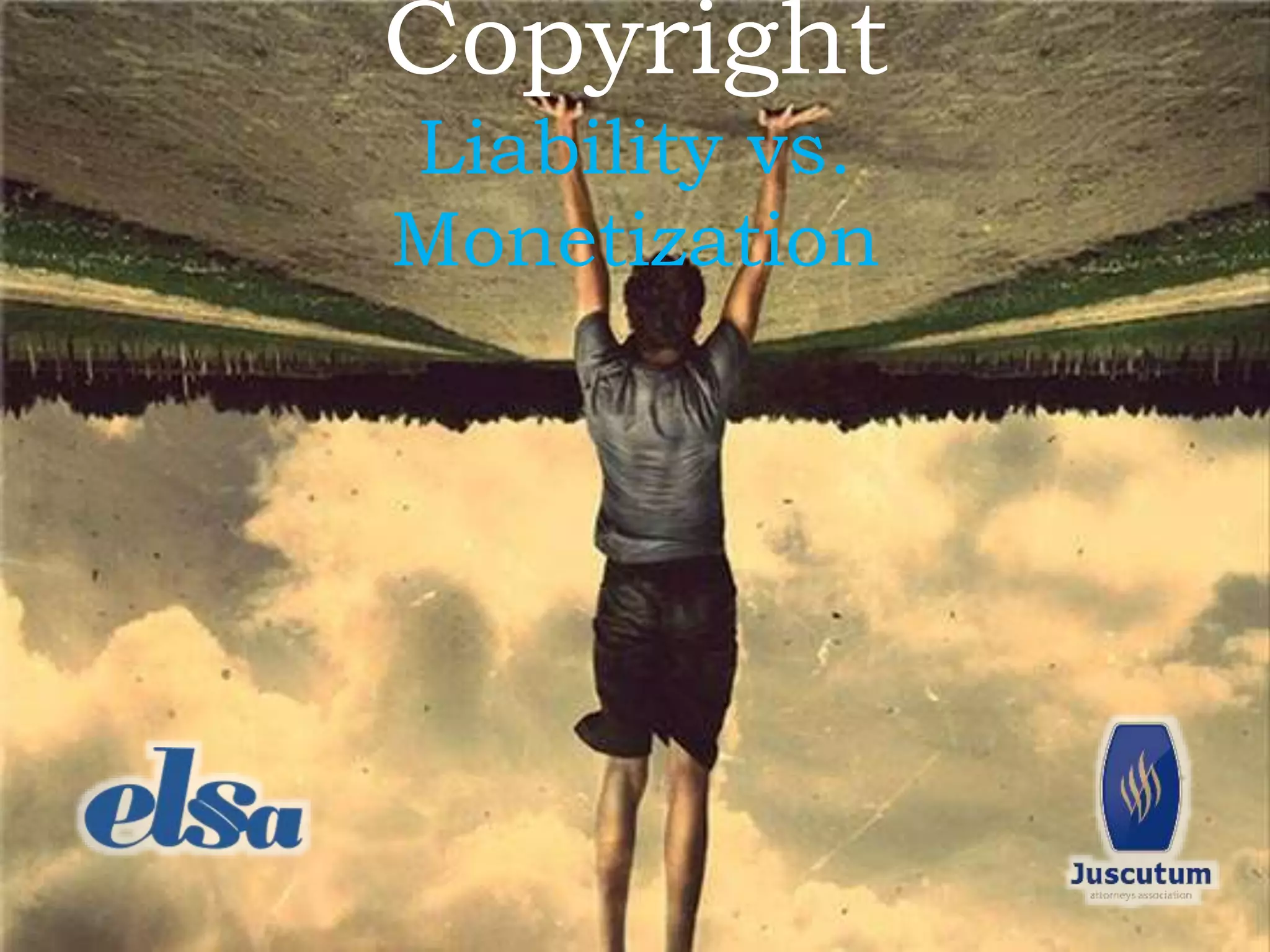 Copyright (liability vs monetization) | PPT Copyright (liability vs monetization) | PPT
