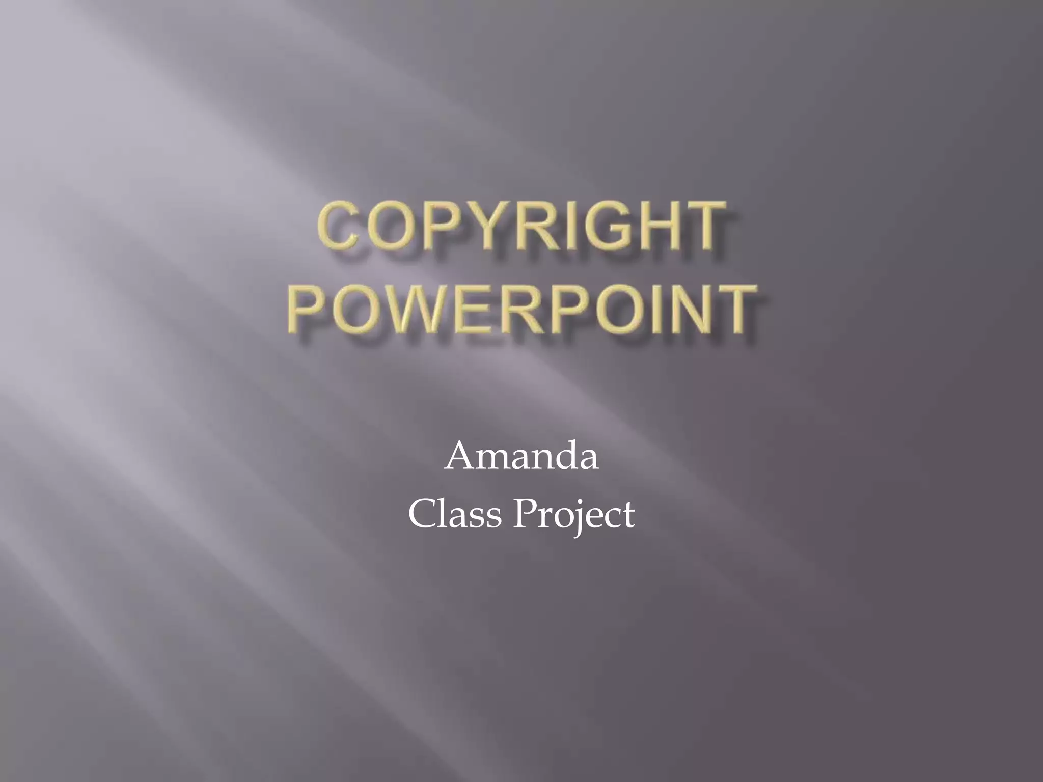 Copyright power point | PPTX | Law