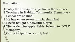 Classroom Observation Teaching in English 4_Adjectives Adjective.pptx