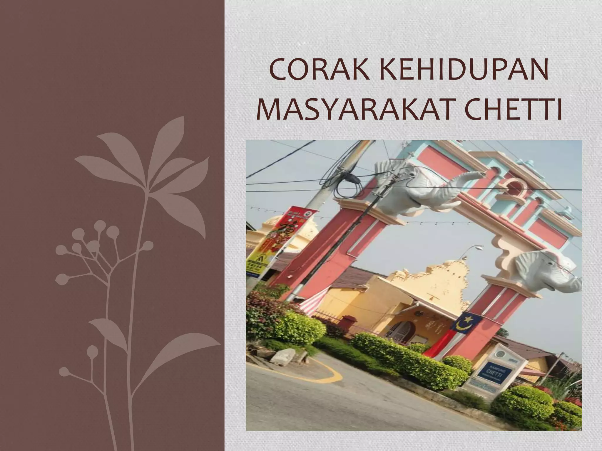 Corak kehidupan masyarakat chetti | PPTX
