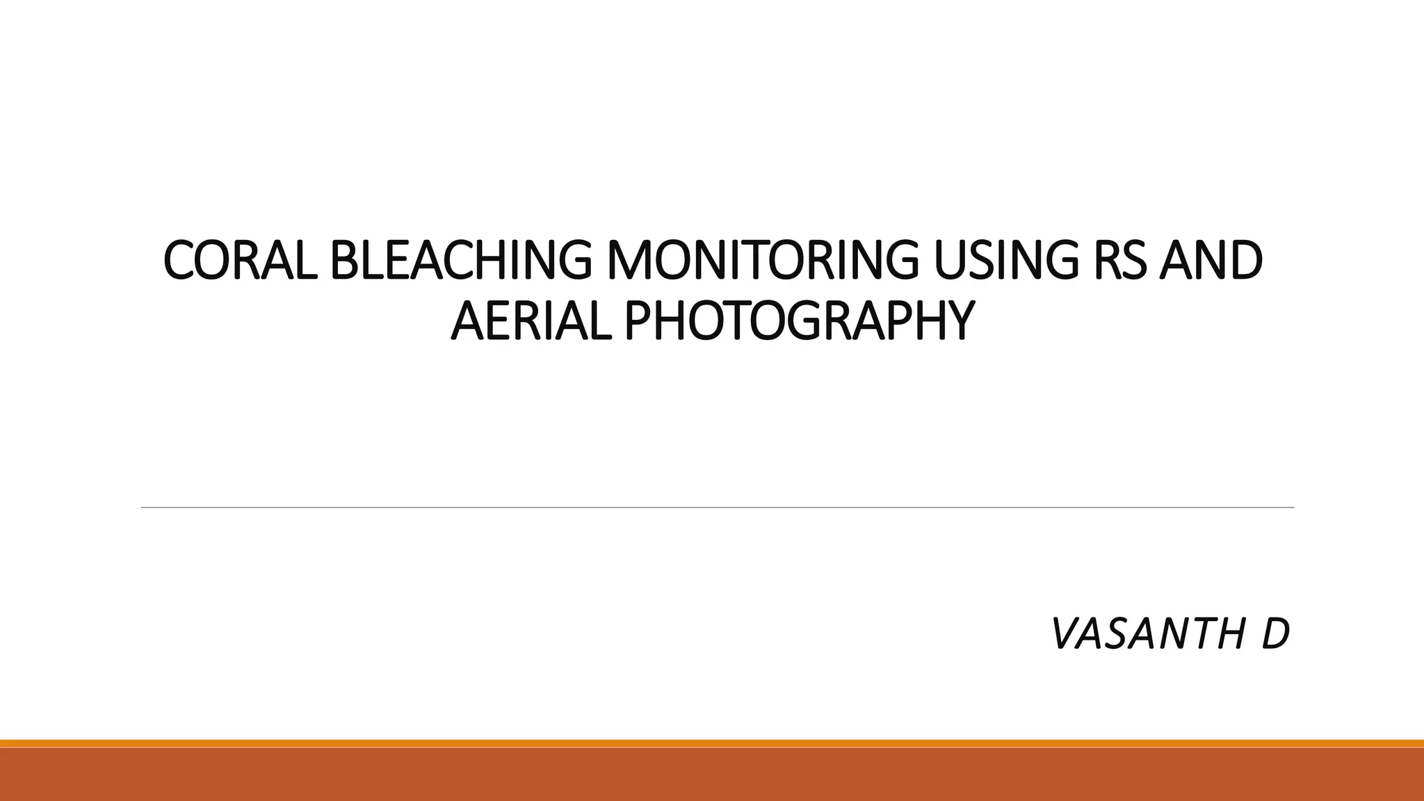 Coral Bleaching Monitoring Using Rs And Aerial Photopdf