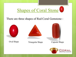 Coral gemstone shape, price and benefits ppt | PPTX