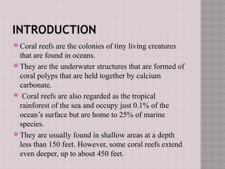 Coral reef ecosystems are intricate and diverse collections of species ...
