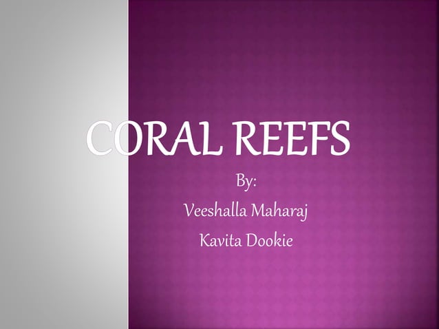 Coral reefs[1] | PPTX