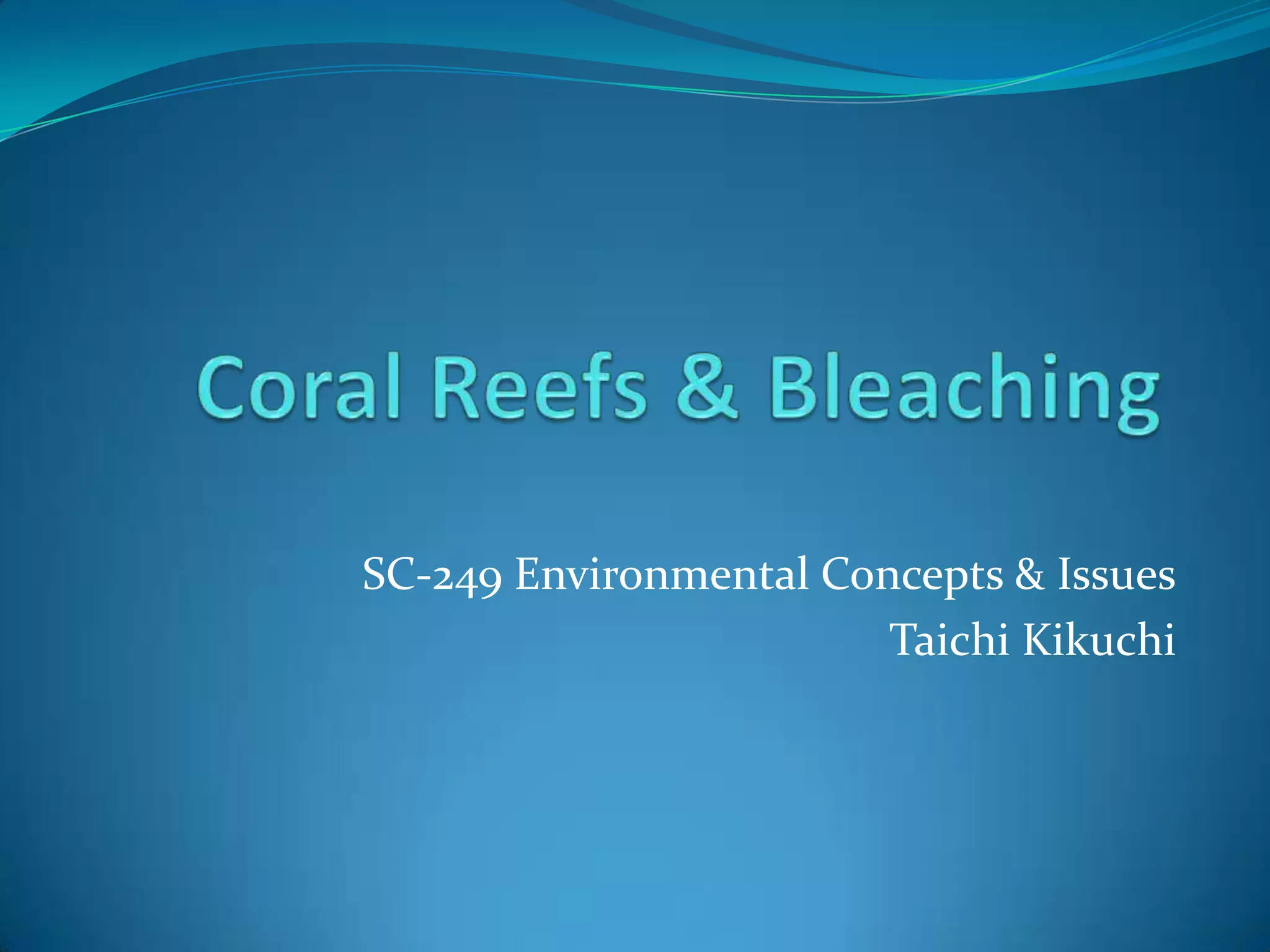 Coral reefs & bleaching | PPTX