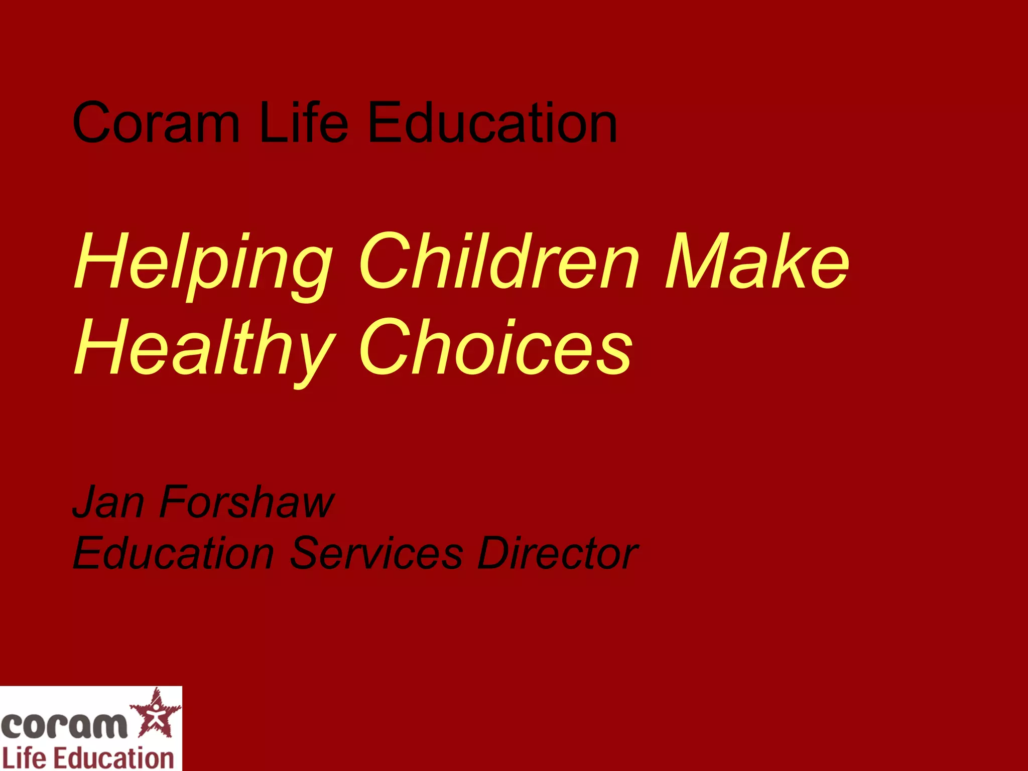 Coram Life Education | PPT